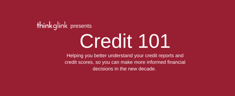 Credit 101: Are All Credit Scores the Same? | ThinkGlink